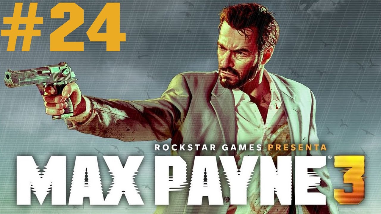Max Payne 3 - Walkthrough - Part 24 - WOMEN DRIVERS - YouTube