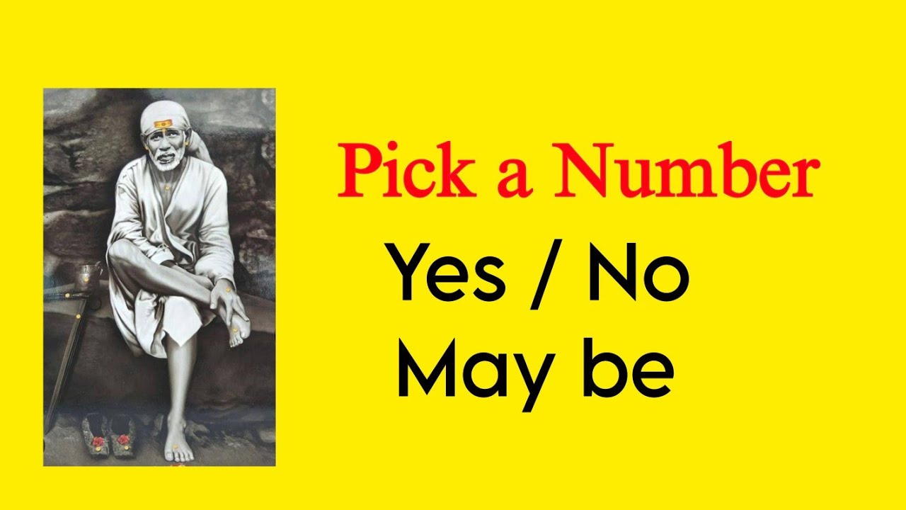 pick a number - yes /no/ may be + sai baba guidance - YouTube