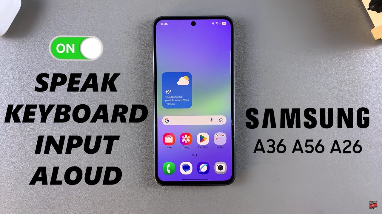 How To Enable Speak Keyboard Input Aloud On Samsung Galaxy A26/A36/A56 ...
