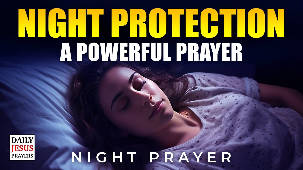 Prayer For Night Protection | Night Prayer For Protection - YouTube