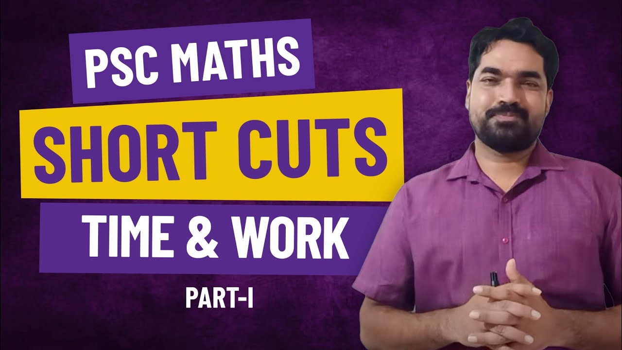 Psc Maths Short Cut || Time &Work || ജോലിയും സമയവും || Sreeram Bhasis - YouTube