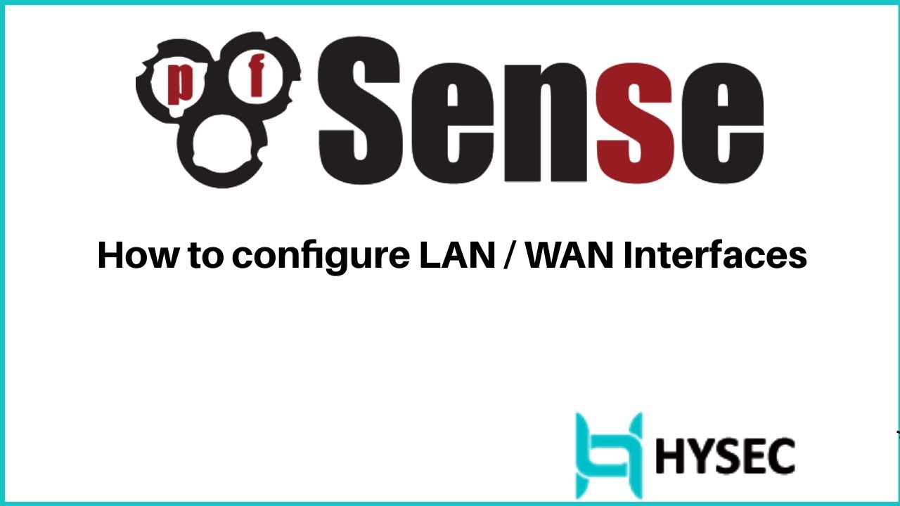 How to configure LAN / WAN Interface in Pfsense - YouTube