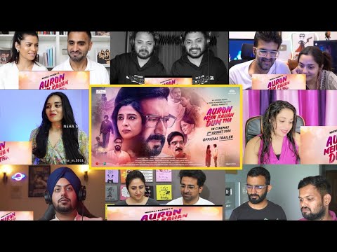 Auron Mein Kaha Dum Tha (Official Trailer) - Reaction Mashup! #auronmeinkahandumtha#amkdt#ajaydevgan