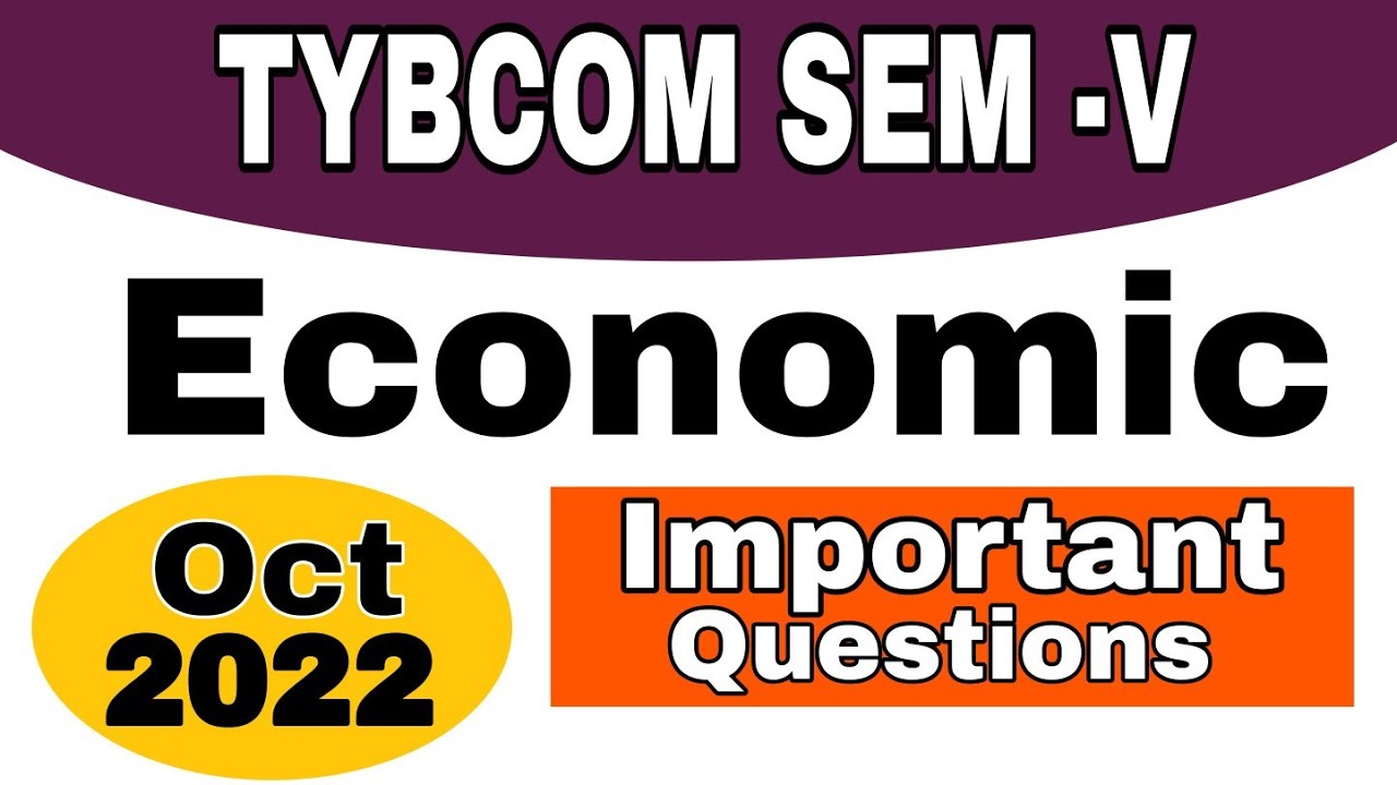 TYBCOM SEM-V || Imp Questions || Economic Imp Questions TYBCOM || Oct ...