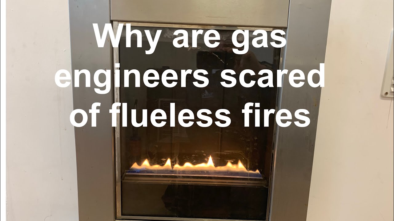WHY ARE GAS ENGINEERS SCARED OF FLUELESS GAS FIRE. finding out if ...
