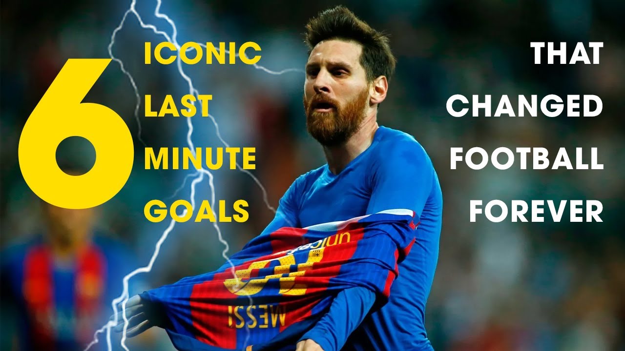 🔥 6 Iconic Last-Minute Goals That Changed Football Forever 🔥 - YouTube
