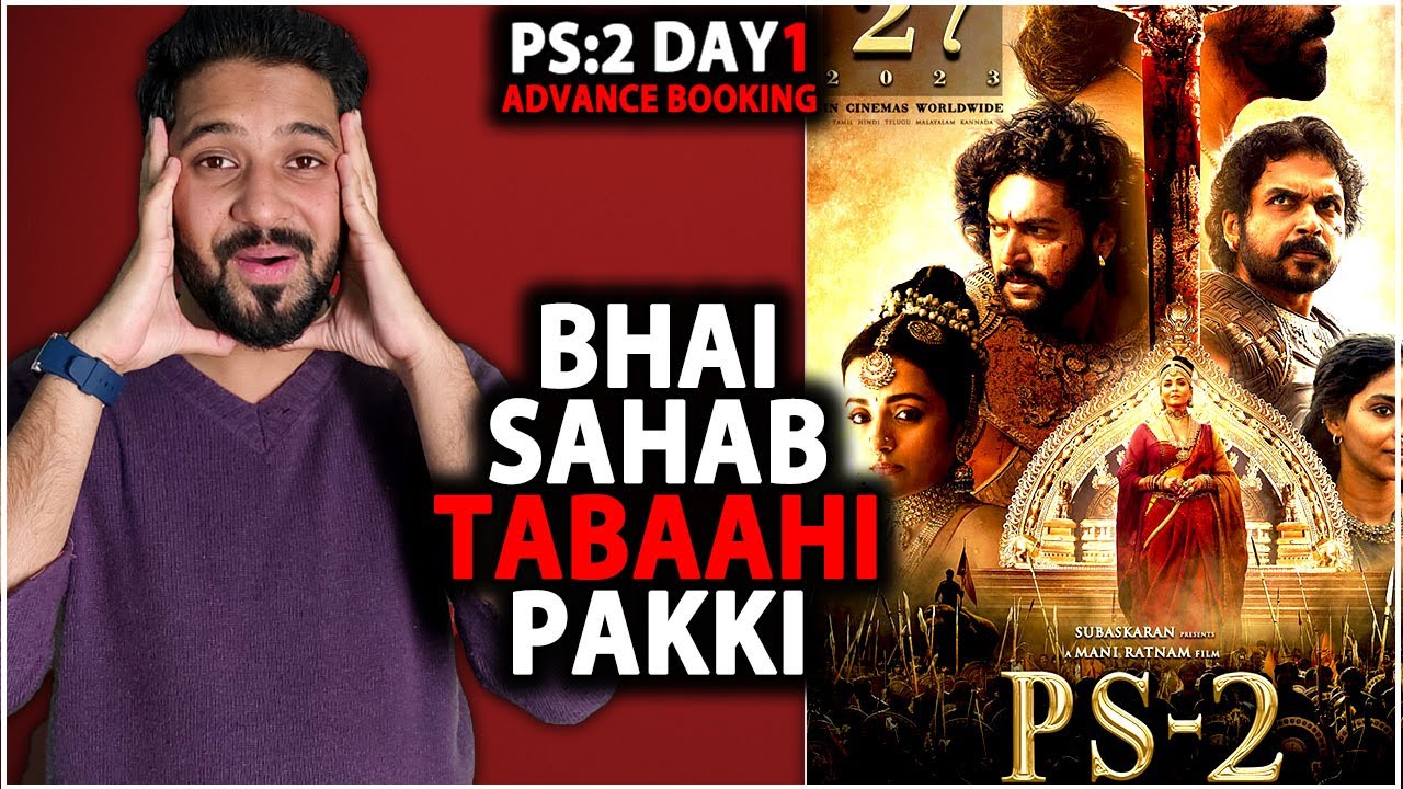 Ponniyin Selvan 2 Final Advance Booking Collection | PS2 Day 1 Box ...