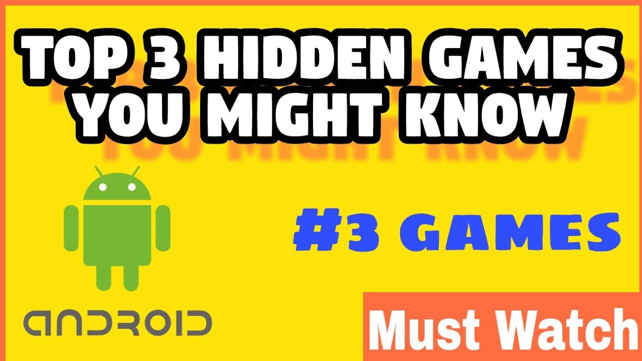 Top 3 hidden games in your Android.Must Watch - YouTube