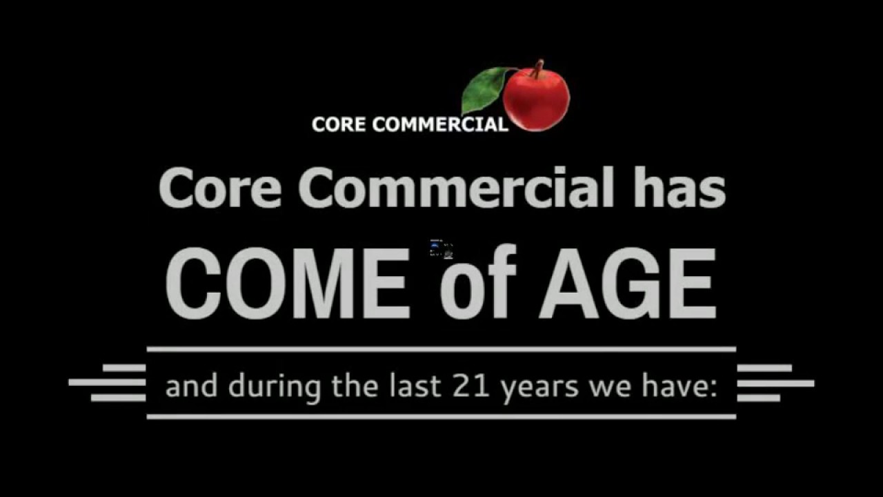 Core Commercial over 21 years - YouTube