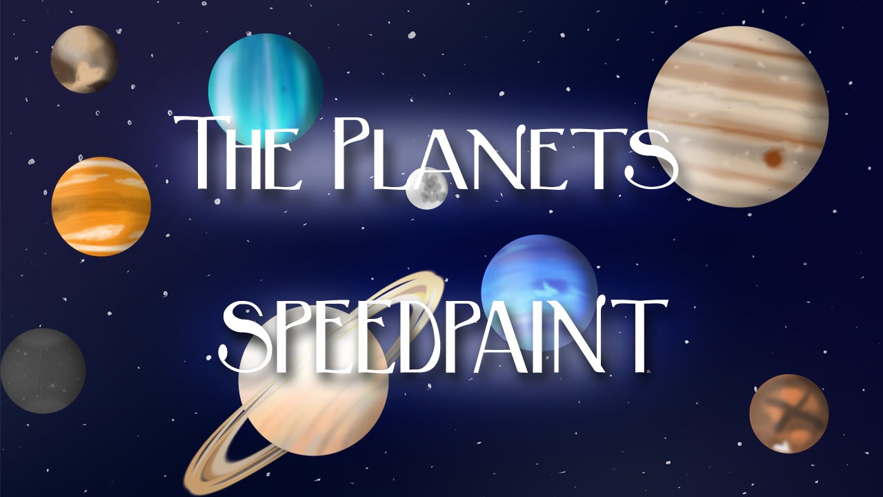 THE PLANETS | Speedpaint - YouTube