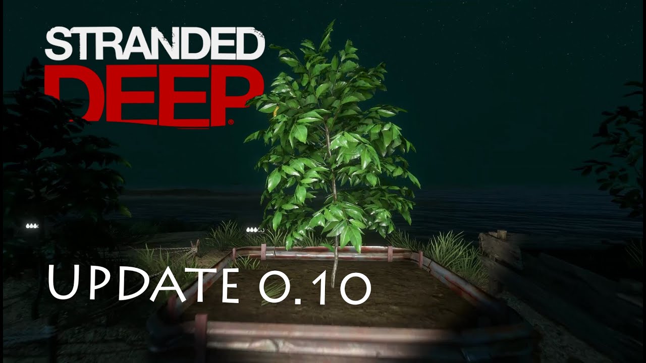 Stranded Deep Update 0.10 - New Farming System And Player Character ...