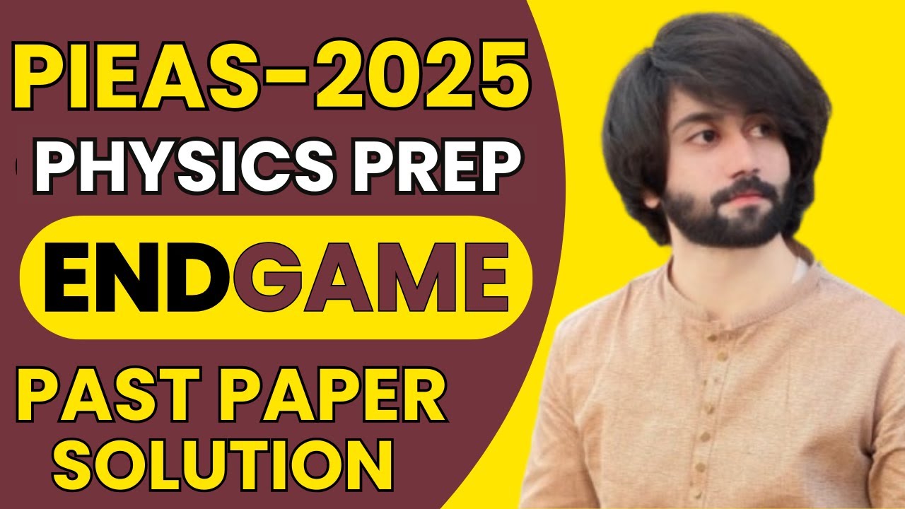 PIEAS Entry Test Preparation 2025 Complete Physics I PIEAS Physics Past ...