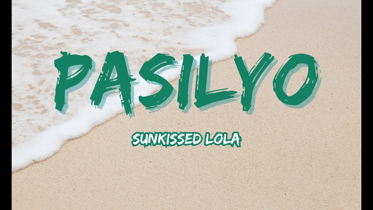 Pasilyo- SunKissed Lola [Lyrics] - YouTube