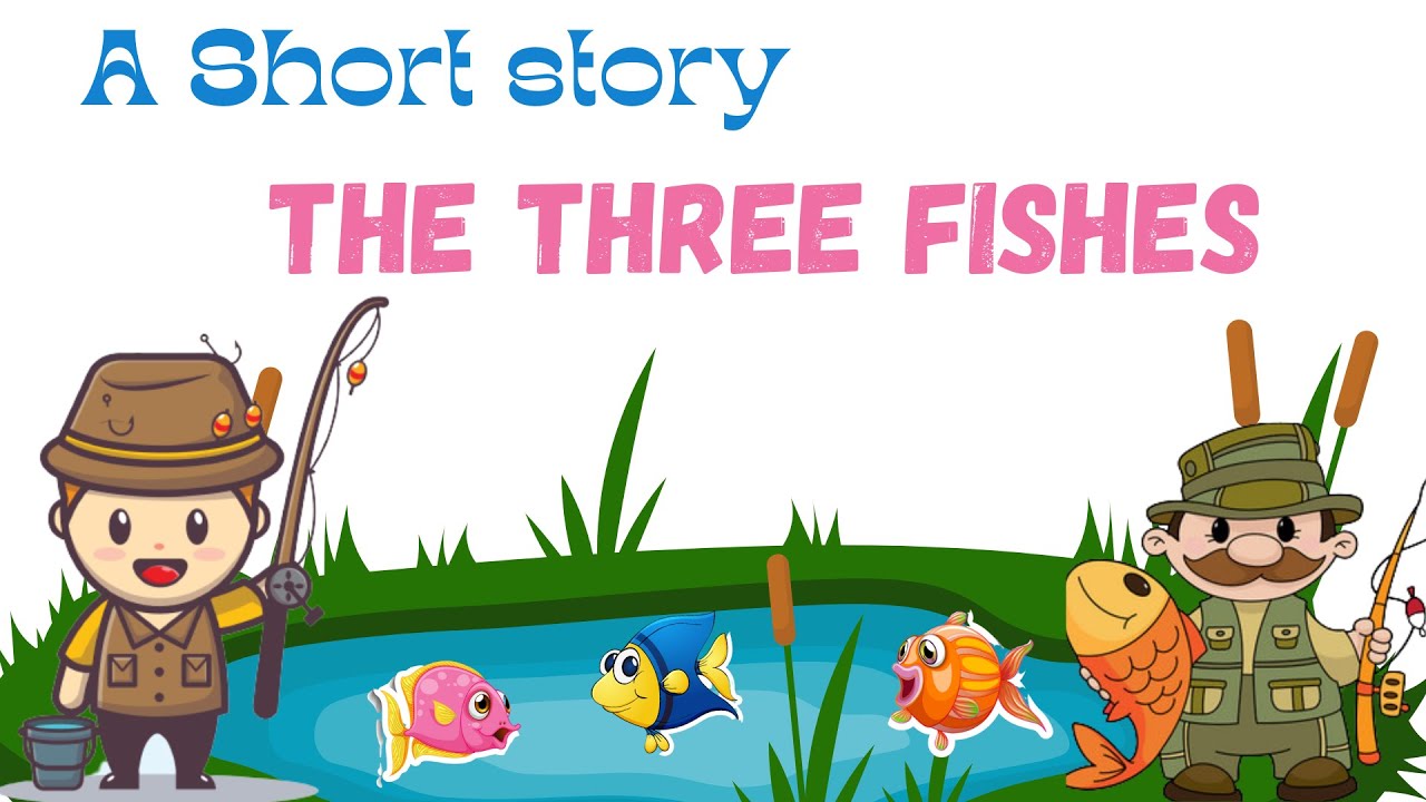 Improve your English | Moral stories | The Three Fishes | Short story ...