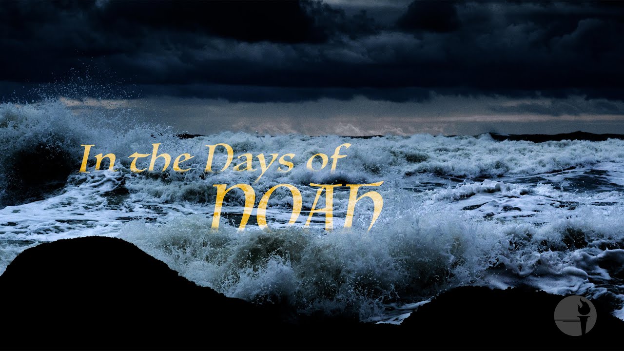 2021 0110: In the Days of Noah - Part 1 - YouTube