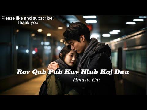 Rov Qab Pub Kuv Hlub Koj Dua - YouTube