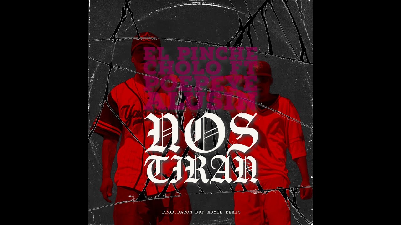 NOS TIRAN _EL PINCHE CHOLO FT POPEYE ALUCIN (video official) 2024 - YouTube