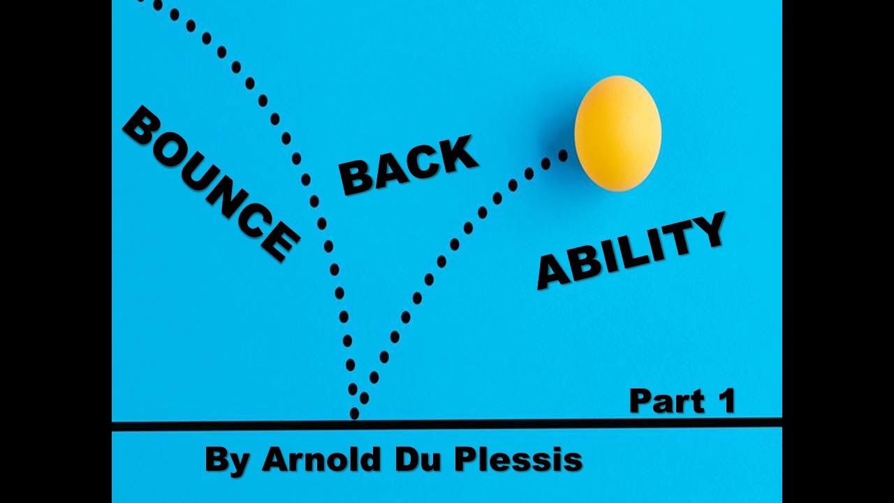 Bounce Back Ability prt 1 By Arnold du Plessis - YouTube