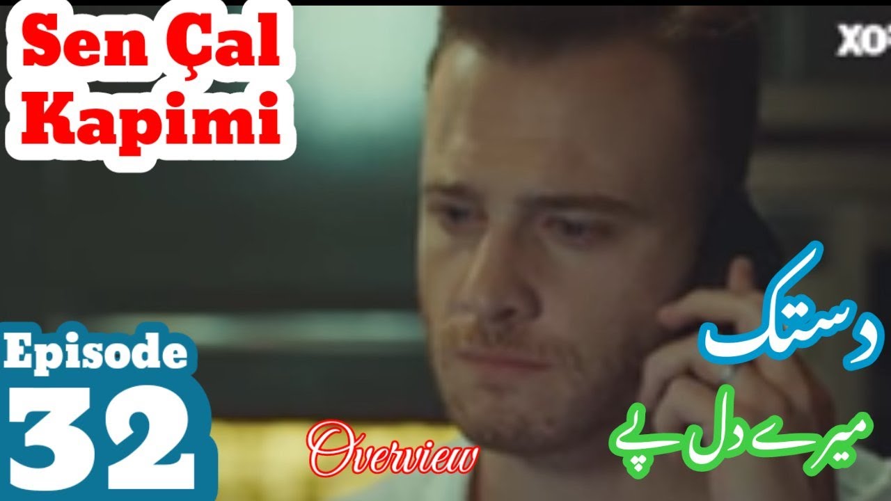 Dastak Mayray Dil Pay | Episode 32 | Turkish Drama| Urdu | Sen Cal ...