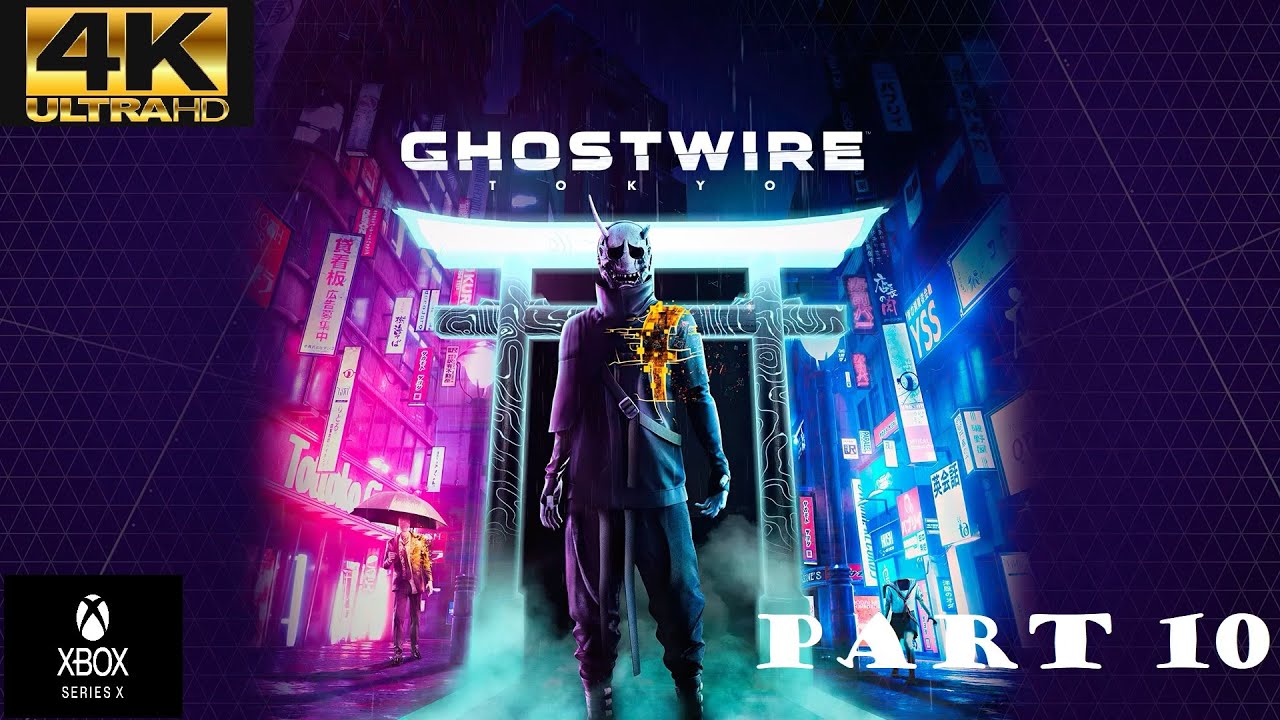 Ghostwire: Tokyo Gameplay Walkthrough 4K 60FPS Part 10 - YouTube