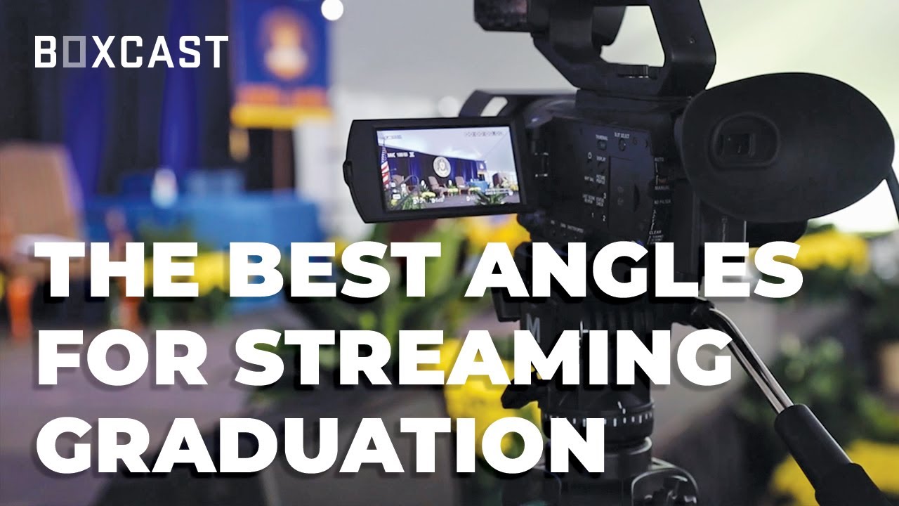 The 3 Best Camera Angles for Streaming Graduations - YouTube