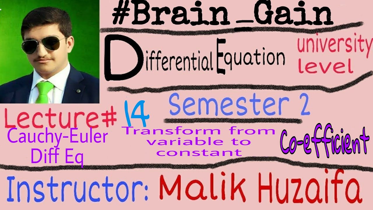 Lec 14 Cauchy Euler Diff Eq Transform From Variable To Constant Coefficient Youtube