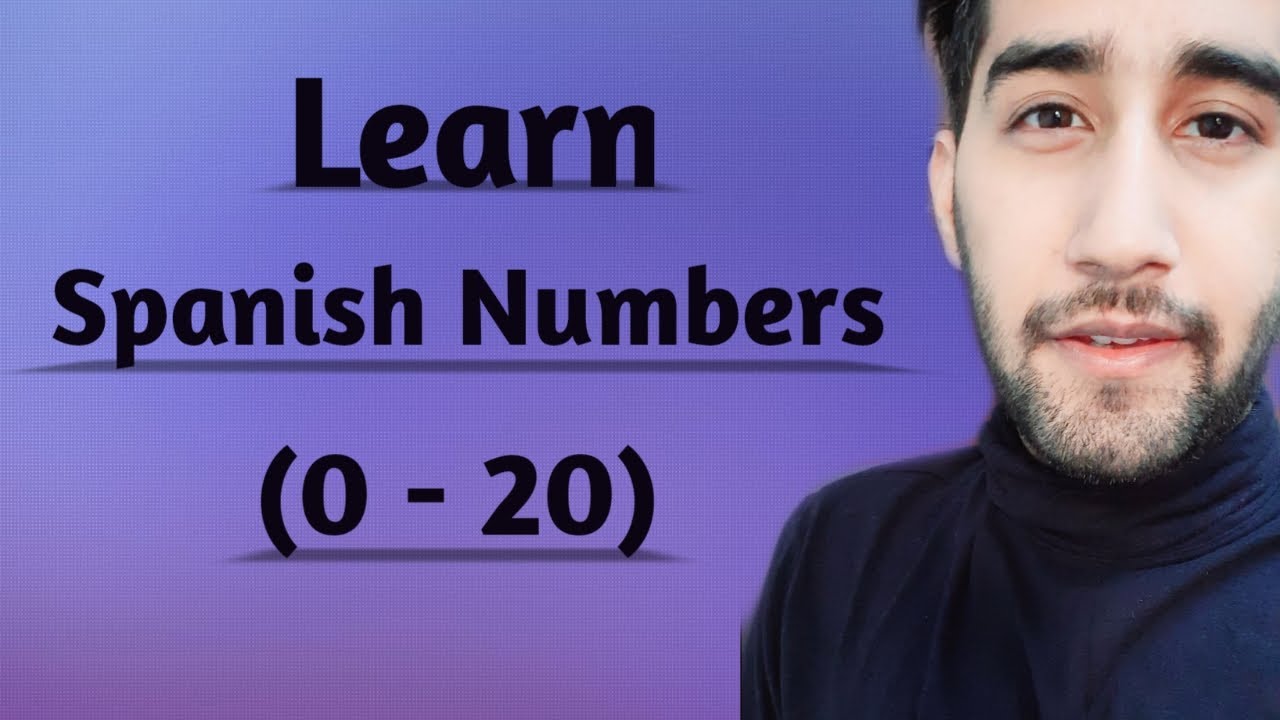 Learn Spanish numbers (0-20) Part - 1 - YouTube
