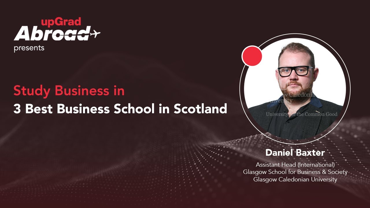 Study Business In 3 Best Business School In Scotland UpGrad Abroad study-business-in-3-best-business-school-in-scotland-upgrad-abroad