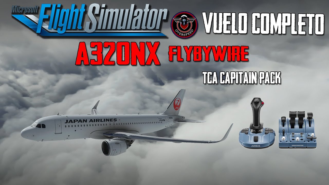 Vuelo completo A320NX con Thrustmaster TCA y ¡Simulacion de pasajeros ...