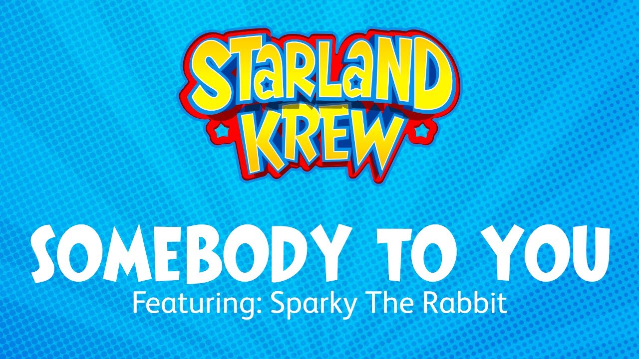 Somebody To You - Sparky the Rabbit | Starland Krew - YouTube