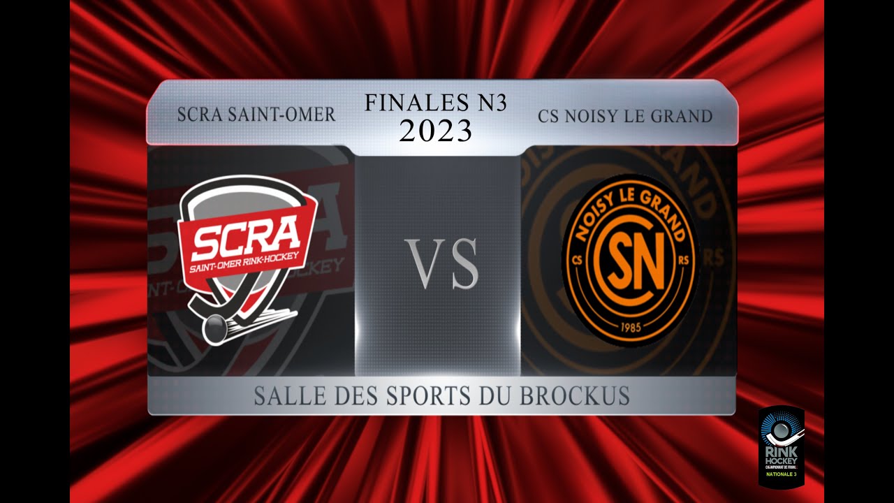 Finales N3 - Phase de Qualification - SCRA Saint-Omer / CS Noisy le ...