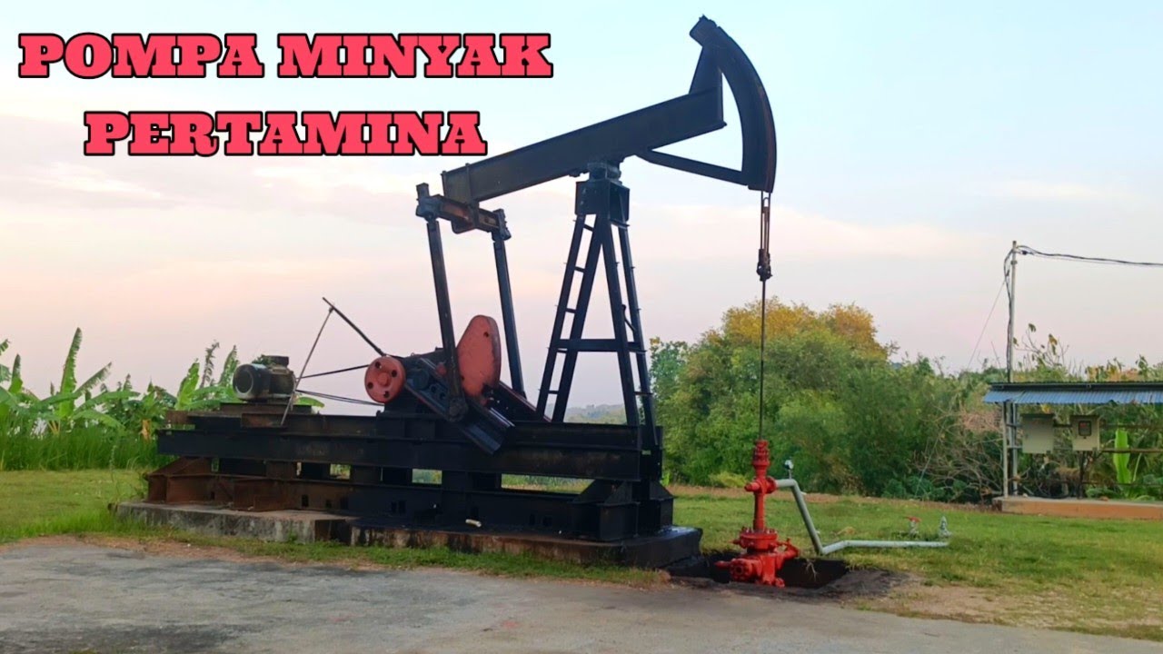 POMPA ANGGUK | PUMPJACK | POMPA MINYAK PERTAMINA - YouTube