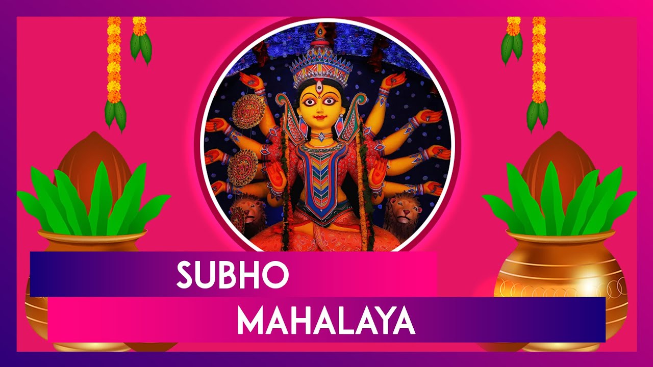 Subho Mahalaya 2024 Greetings, Messages, Quotes & Wishes To Celebrate ...