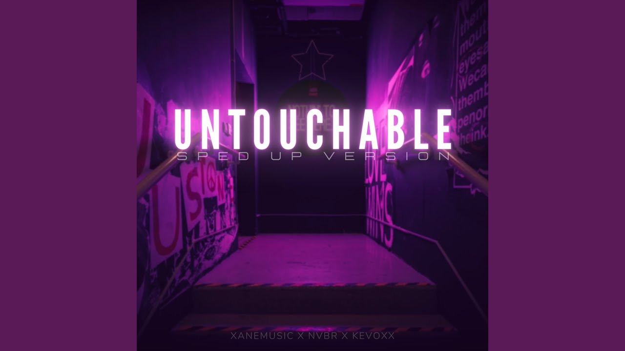 Untouchable No Sped Up YouTube Music untouchable-no-sped-up-youtube-music