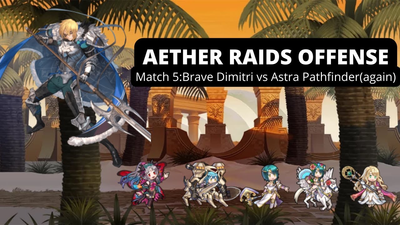 Fire Emblem Heroes Aether Raids Vault of Heaven Astra 5: Brave Dimitri ...