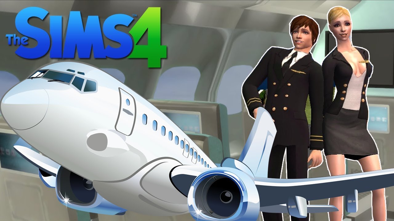 THE SIMS 4 - MOD CARREIRA DE PILOTO DE AVIÃO E AEROMOÇA - YouTube