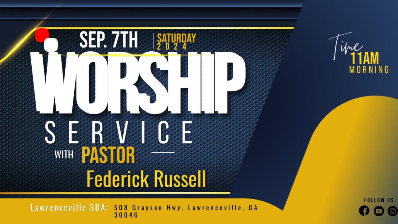 Lawrenceville SDA - Pastor Frederick Russell - September 7th, 2024 ...