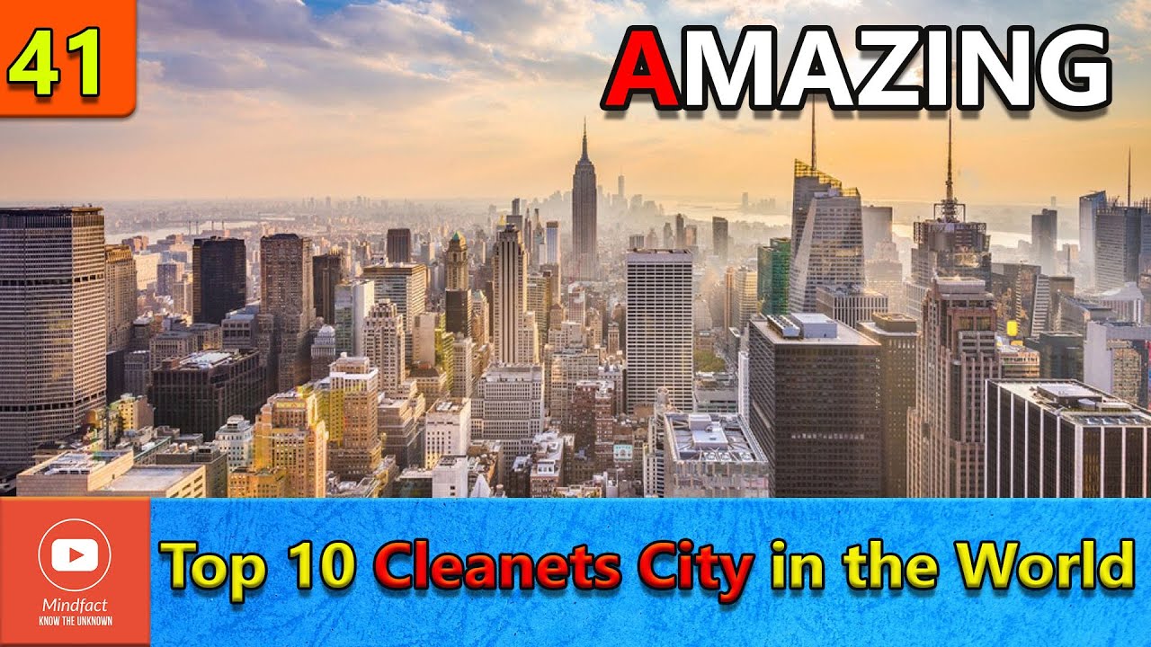 Top 10 cleanest city in the world. - YouTube