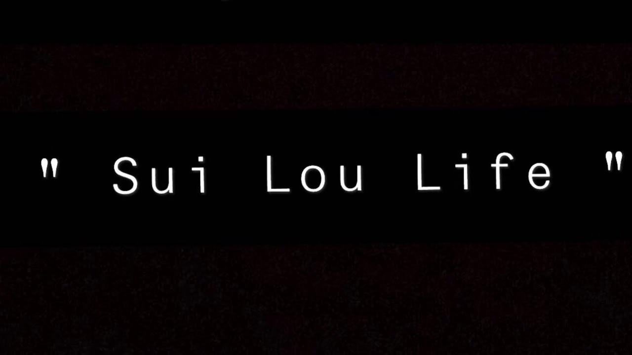 Sui lou Life 💯 - YouTube