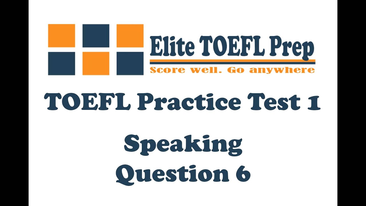 TOEFL Practice Test 1 Speaking Question 6 YouTube toefl-practice-test-1-speaking-question-6-youtube
