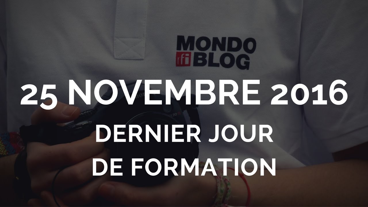 25 novembre 2016 - Dernier jour de formation - YouTube