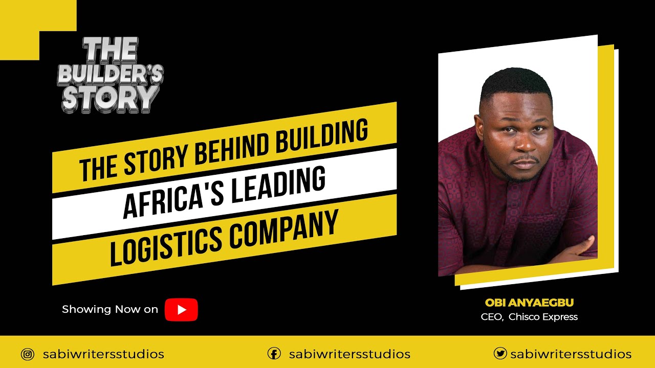 The Story Behind Building Africa's Leading Logistics Company, Chisco ...