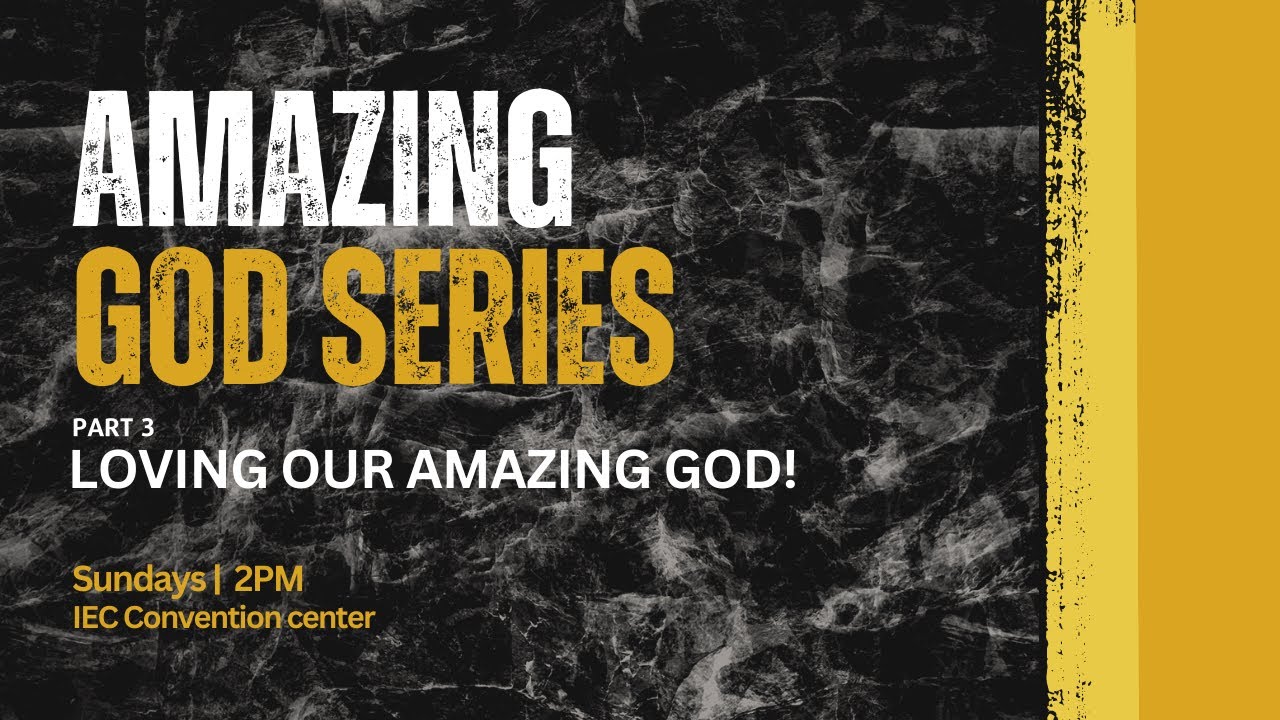 #CatalystSunday: Amazing God Series (III) - 𝗟𝗢𝗩𝗜𝗡𝗚 Our Amazing God ...