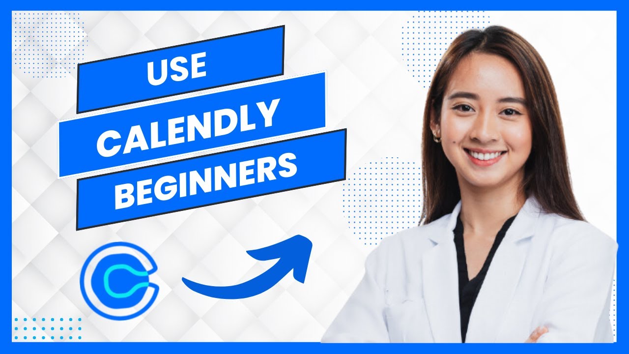 How to Use Calendly for Beginners (Full Guide) - YouTube