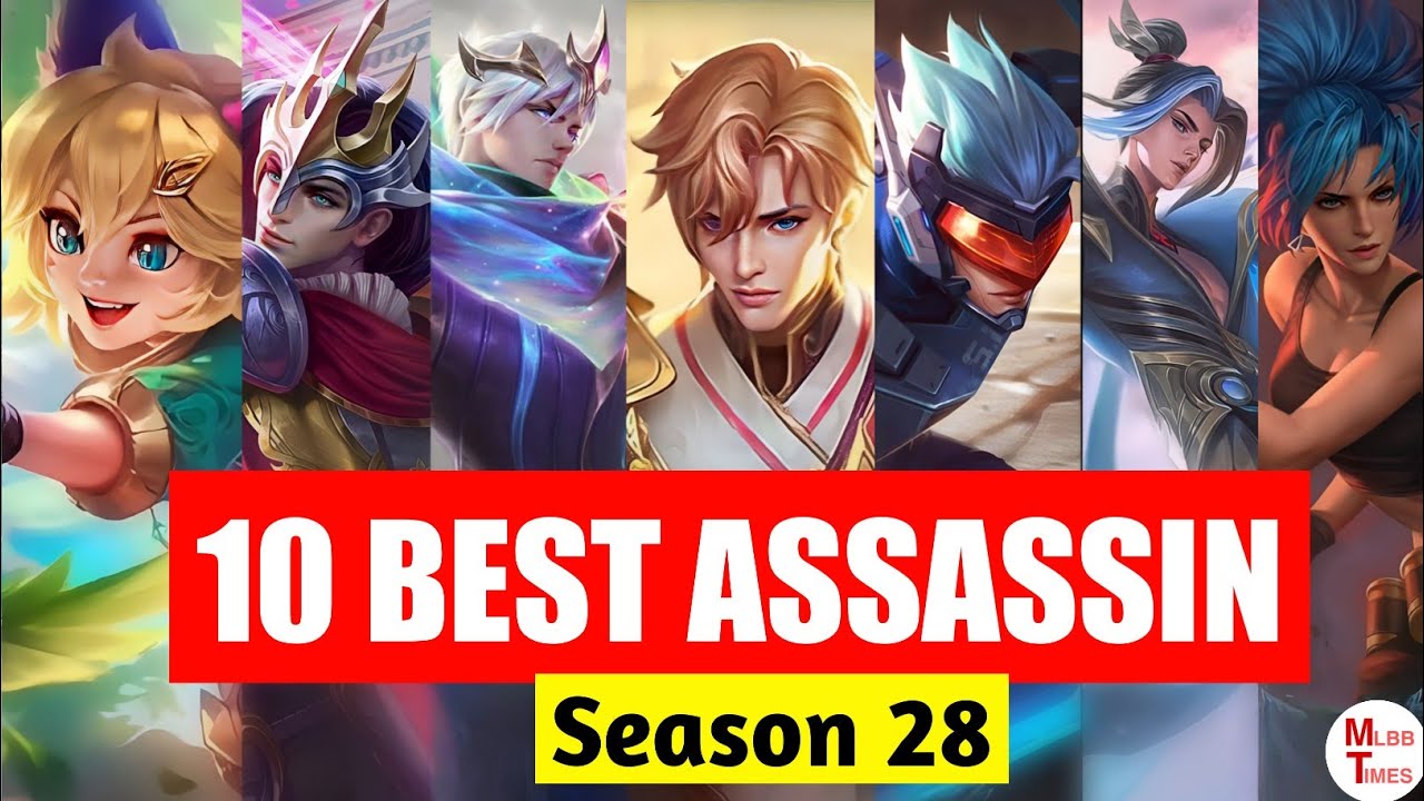 Top 10 best Assassin for solo Rank season 28 mobile legends | best ...