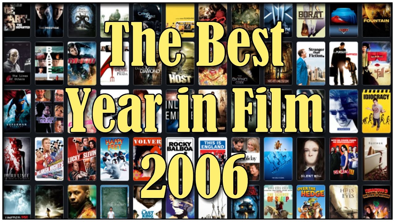 The Best Year in Film: 2006 - YouTube