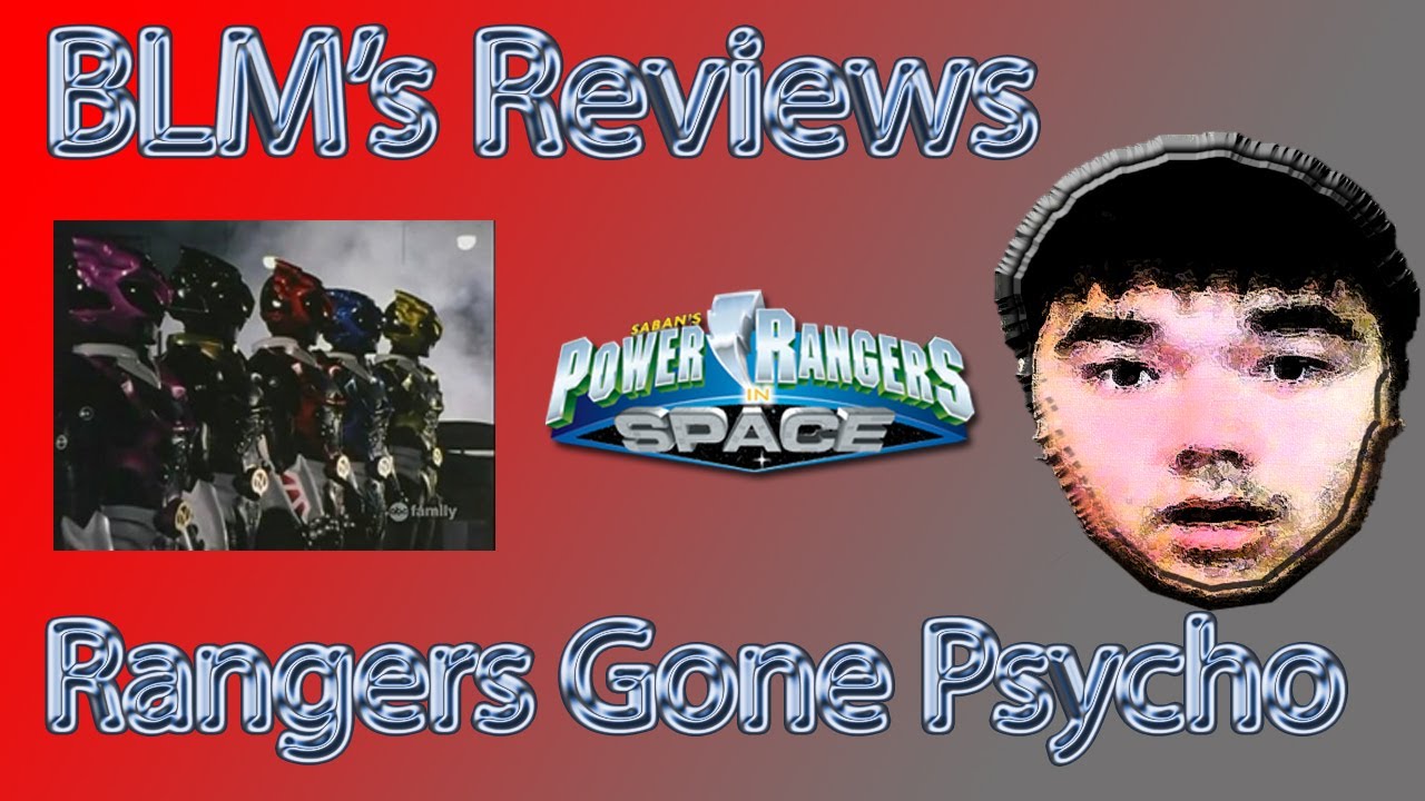 BLM's Reviews 5: Rangers Gone Psycho (Power Rangers In Space) - YouTube