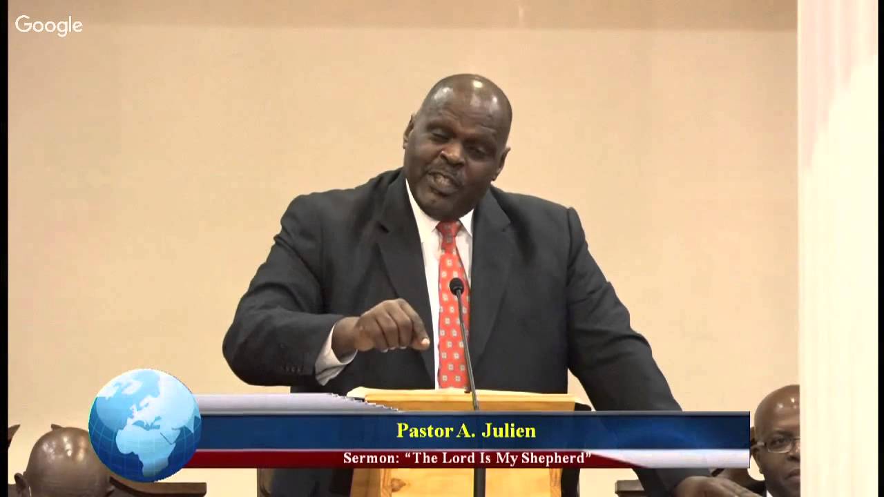 Sermon: "The Lord Is My Shepard"- Pastor A. Julien - YouTube