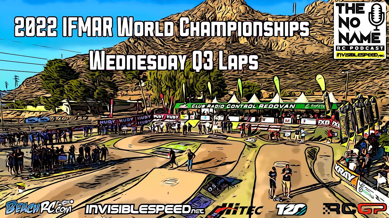 2022 IFMAR World Championships - Wednesday Q3 Laps - YouTube