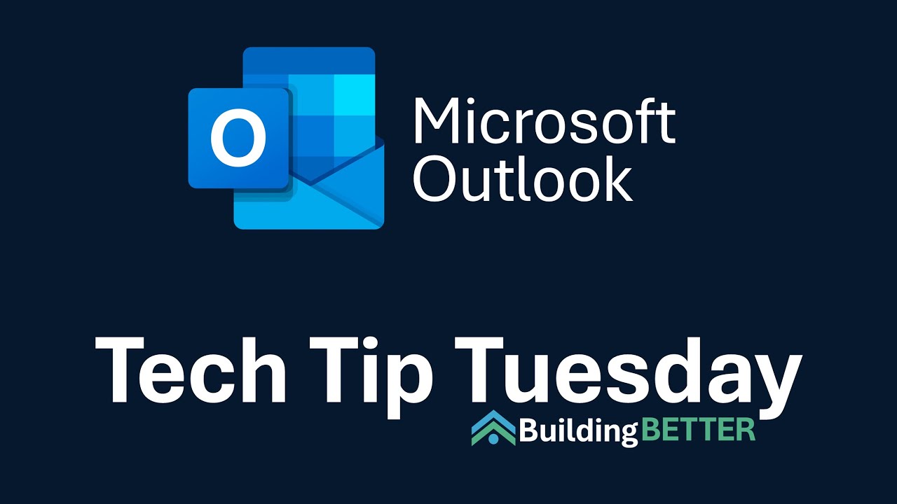 Microsoft Outlook - Tech Tips - Building Better - YouTube